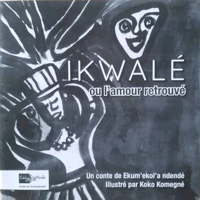 «IKWALE ou l’amour retrouvé» , un conte, plaidoyer pour l’égalité des ...